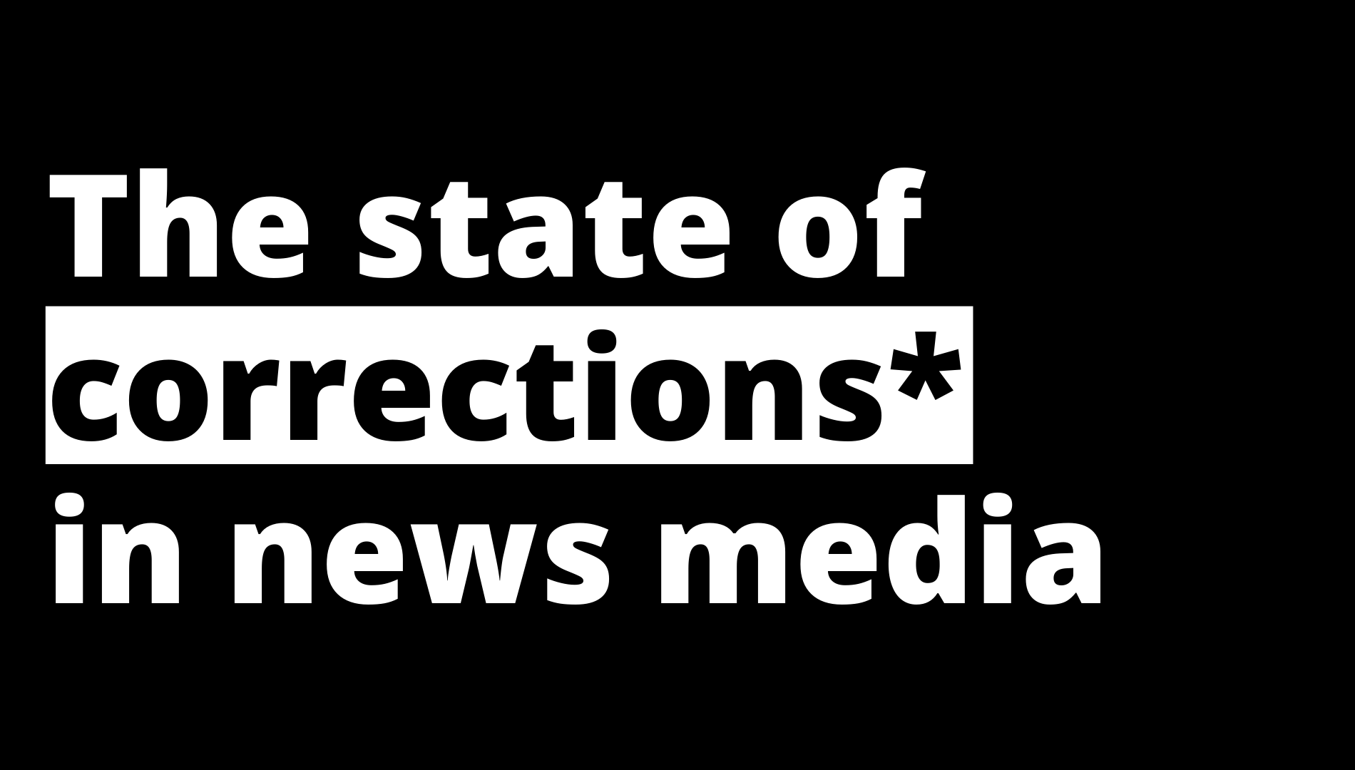 Fixing our mistakes, in public | News Co/Lab